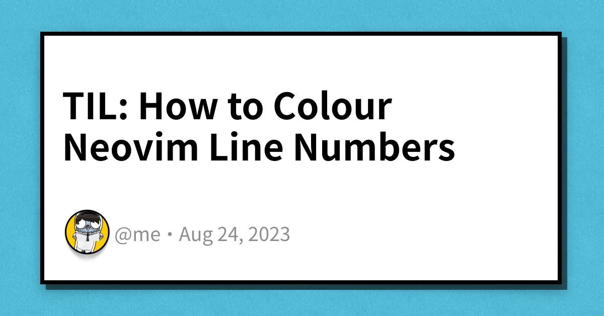 TIL: How to Colour Neovim Line Numbers | Haseeb Majid