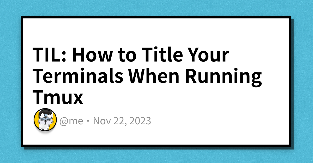 Til How To Title Your Terminals When Running Tmux Haseeb Majid