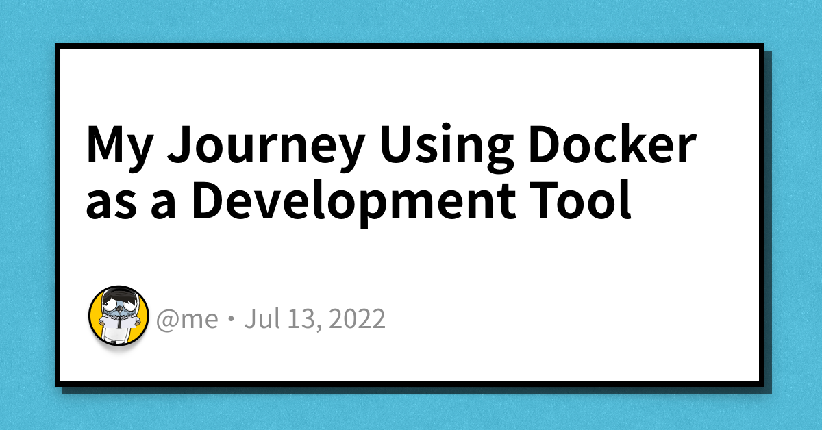 My Journey Using Docker as a Development Tool | Haseeb Majid